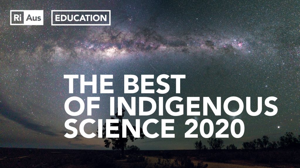 Indigenous Science in 2020 - COSMOS Education
